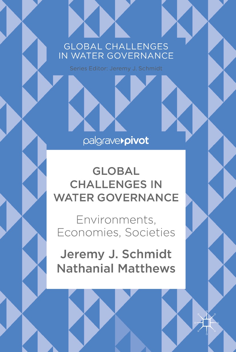 Global Challenges in Water Governance – Jeremy J Schmidt